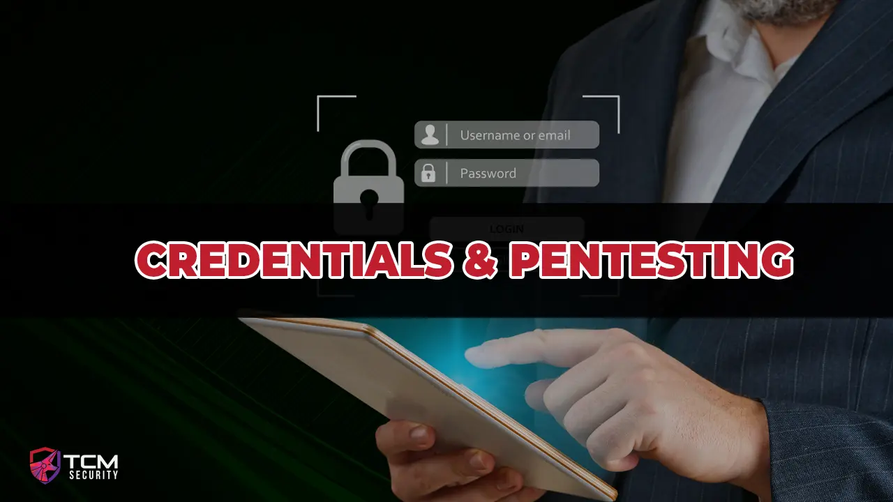 Should You Share Credentials For A Pentest? - TCM Security