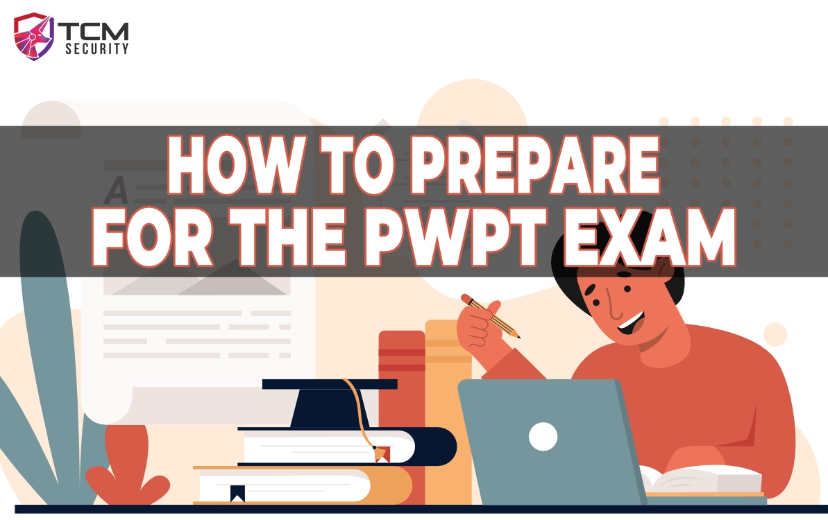 How to Prepare for the PWPP Exam - TCM Security