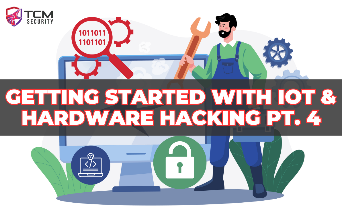 Hardware Hacking and Reverse Engineering - TCM Security