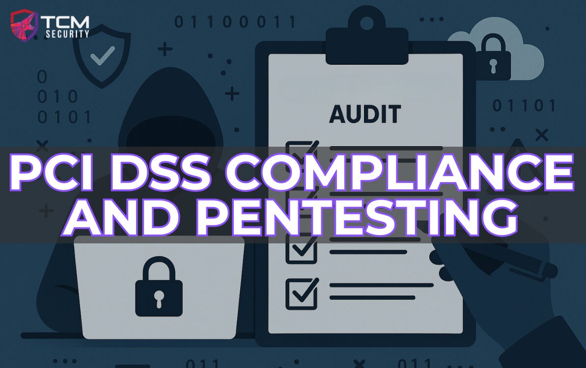 PCI DSS Compliance and Pentesting - TCM Security